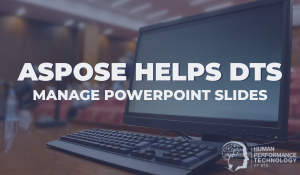 Aspose Helps DTS Manage PowerPoint Slides
